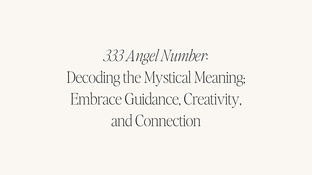 333 Angel Number Meaning: Embrace Guidance, Creativity, and Connection ...